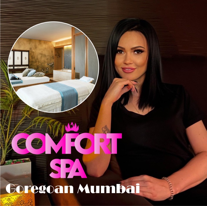 Comfort Spa Goregoan Mumbai, Premium Spa in Goregoan Mumbai, Locanto Massage in Goregoan, Skkoka ...